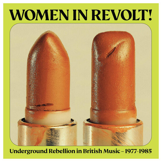 Women in Revolt! Underground Rebellion in British Music 1977–1985 12 ...