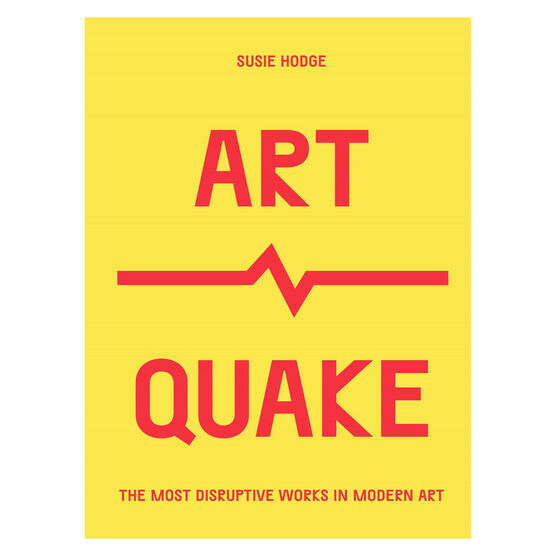 ArtQuake: The Most Disruptive Works in Modern Art | Tate
