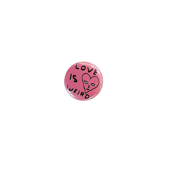 David Shrigley Love is Weird badge | Badges | Tate Shop | Tate